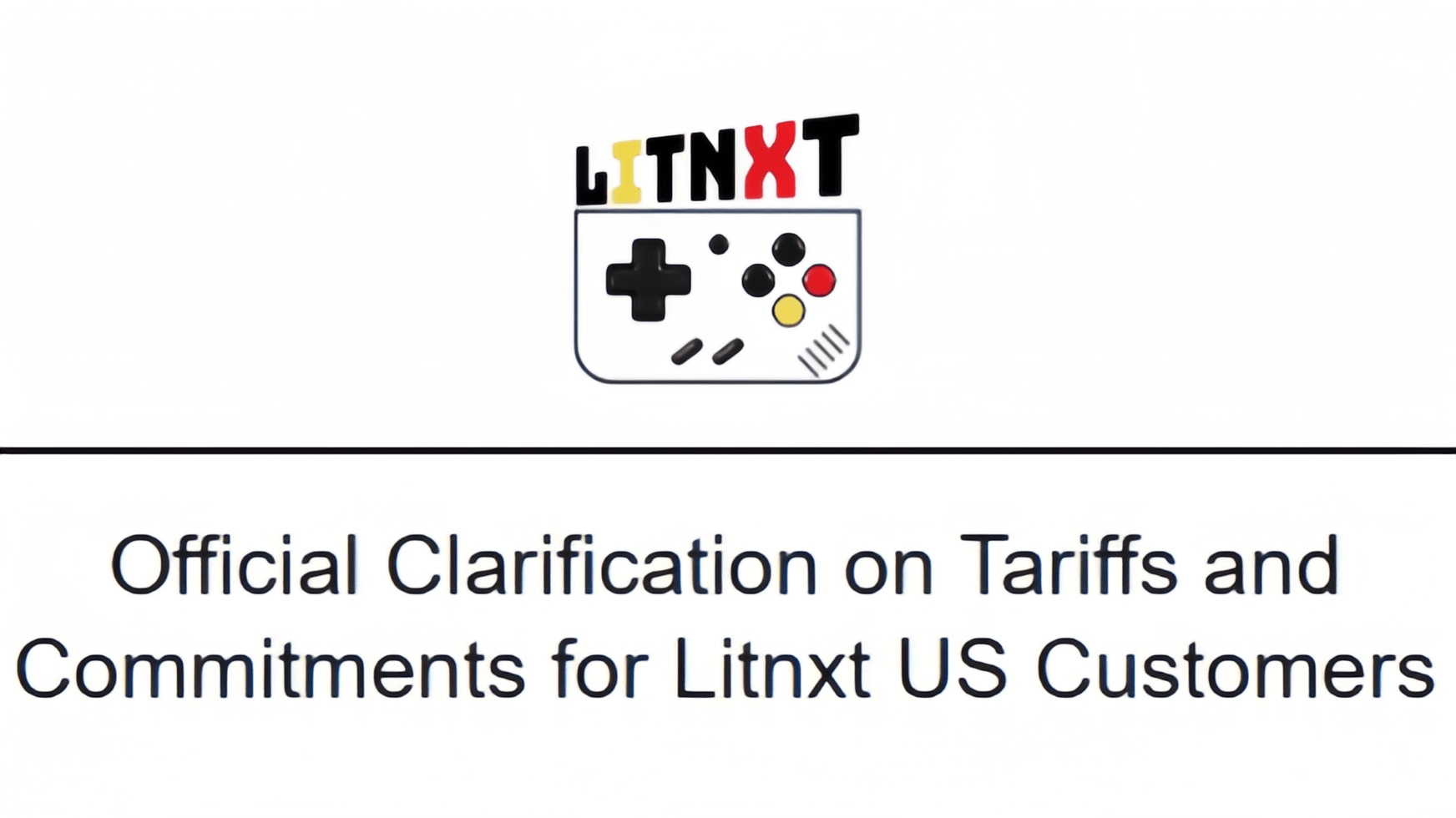 Official Clarification on Tariffs and Commitments for Litnxt US Custom ...